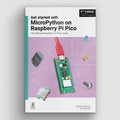 Get Started with MicroPython on Raspberry Pi Pico - 2nd Edition - The ...